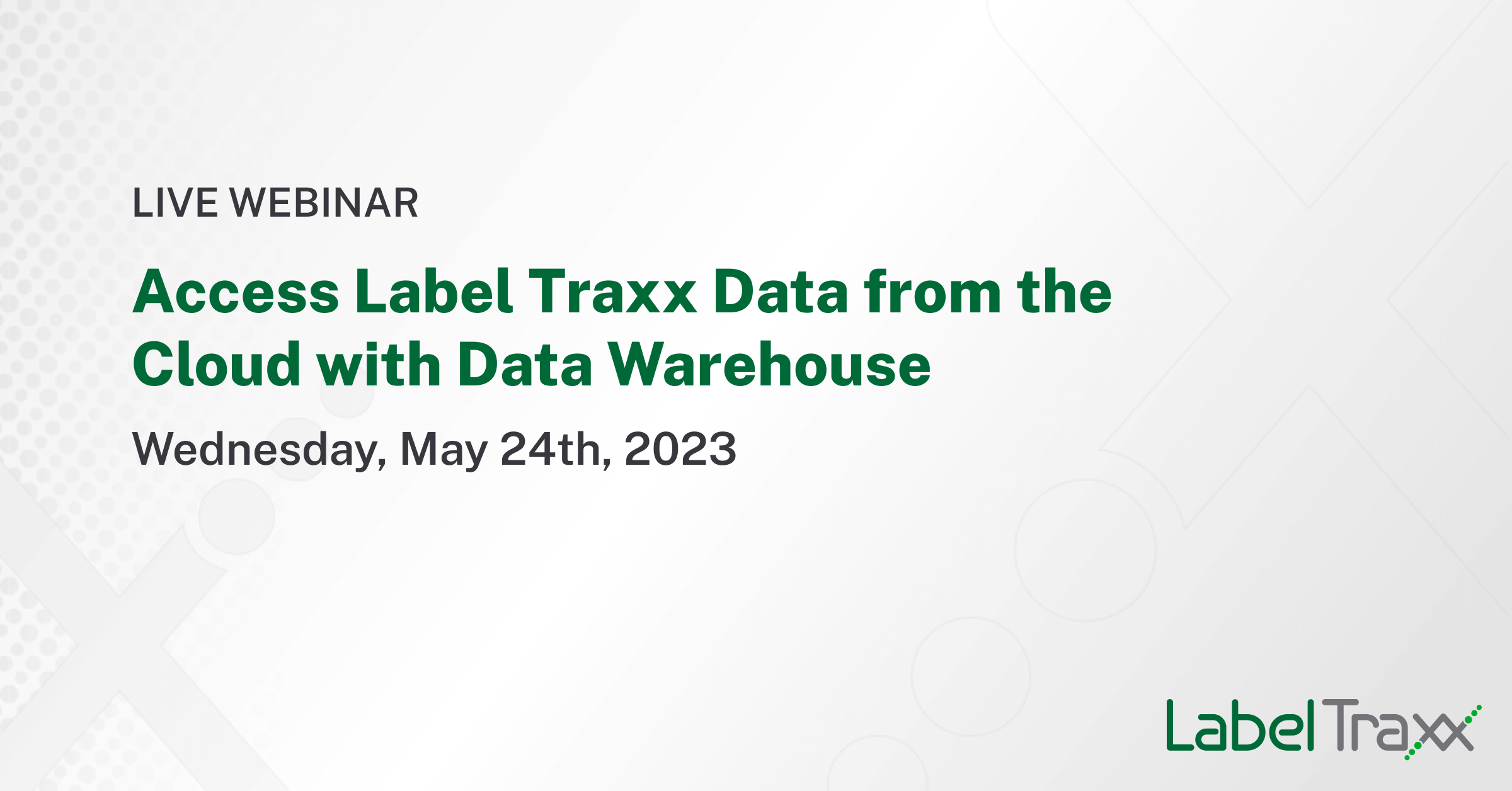 Webinar | Cloud Data Warehouse | Label Traxx